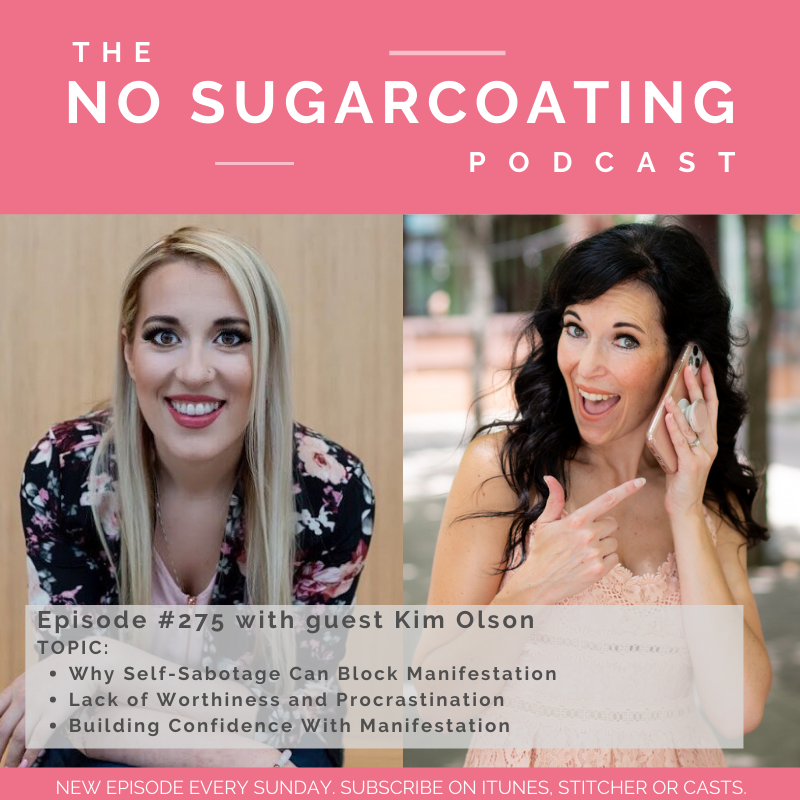 Episode #275 with guest Kim Olson exploring Why Self-Sabotage Can Block ...