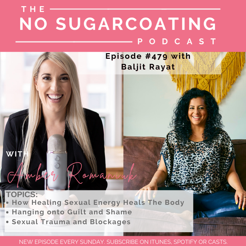 Episode #479 How Healing Sexual Energy Heals The Body, Hanging onto Guilt and Shame & Sexual ...
